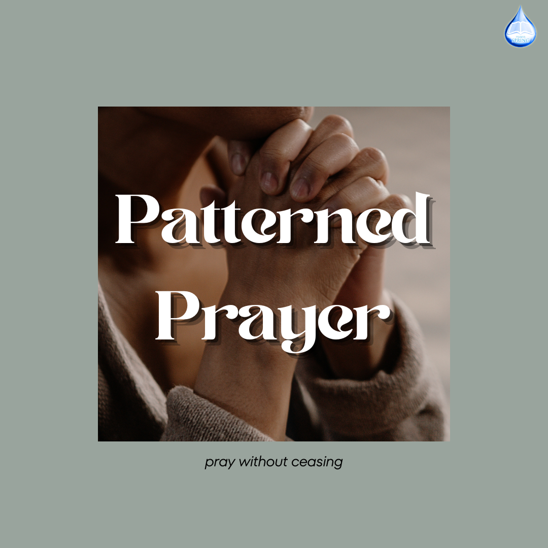 Patterned prayer – Prayer Spring